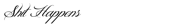 Shit Happens font , Script - Calligraphy fonts - Fontzzz.com